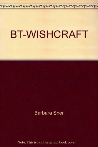 WISHCRAFT: HOW TO GET WHAT YOU REALLY WANT By Barbara Sher **Mint ...