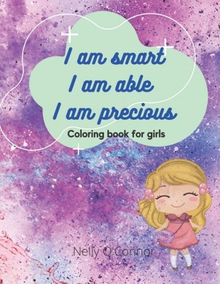 I Am Smart I Am Able I Am Precious: Amazing Activity and Coloring Book ...