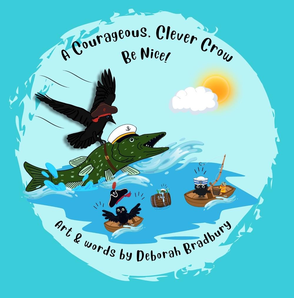 A Courageous, Clever Crow: Be Nice! by Deborah Bradbury Paperback Book | eBay