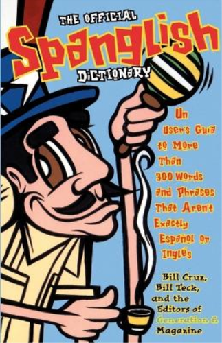 Bill Cruz Bill Teck The Official Spanglish Dictionary (Poche ...