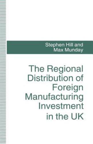 Regional Distribution of Foreign Manufacturing Investment in the UK by ...