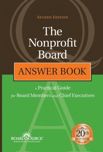 THE NONPROFIT BOARD ANSWER BOOK: A PRACTICAL GUIDE FOR By Boardsource ...