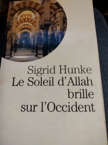 SIGRID HUNKE LE Soleil d'Allah Brille Sur L'Occident (le) by ALBIN ...