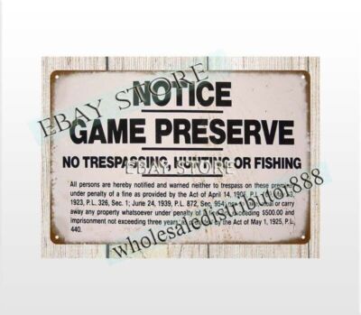 retro signs NO TRESPASSING hunting or fishing GAME PRESERVE metal tin ...