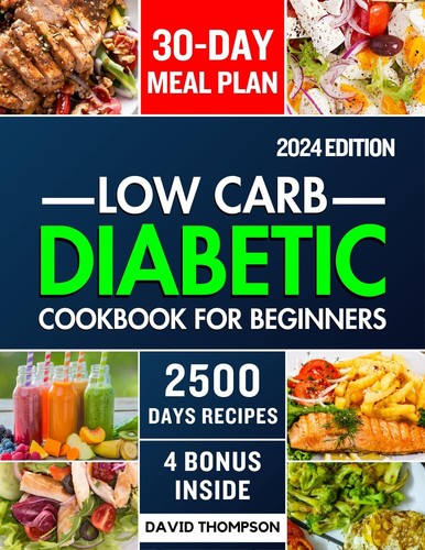 David Thompson Low-Carb Diabetic Cookbook for Beginners 2024 ...
