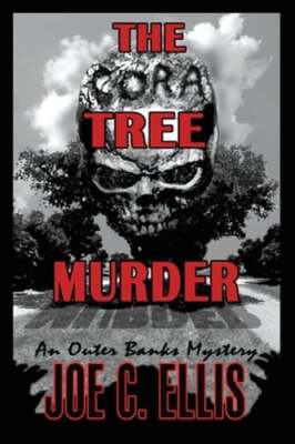 The Cora Tree Murder - An Outer Banks Mystery by Joe C Ellis: New | eBay