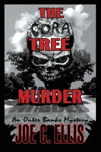The Cora Tree Murder - An Outer Banks Mystery by Joe C Ellis: New | eBay