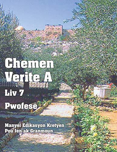 Chemen Verite A - Liv 7 - Pwofese: Manyel Edikasyon Kretyen Pou Jen ak ...