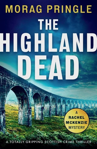 Morag Pringle The Highland Dead (Tascabile) Rachel McKenzie Mystery ...