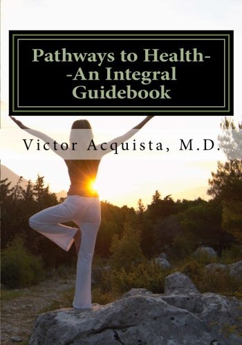 Pathways to Health: An Integral Guidebook New 9781540878823 Fast Free ...