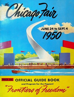 Chicago Fair 1950 Guide Book & Frontiers of Freedom Pageant Program | eBay