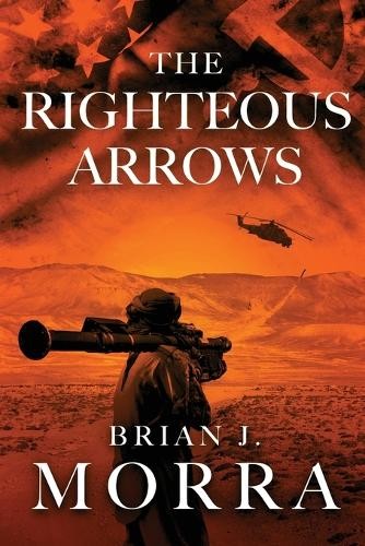 Brian J Morra The Righteous Arrows (Poche) Book 2 of 2: Able Archers ...