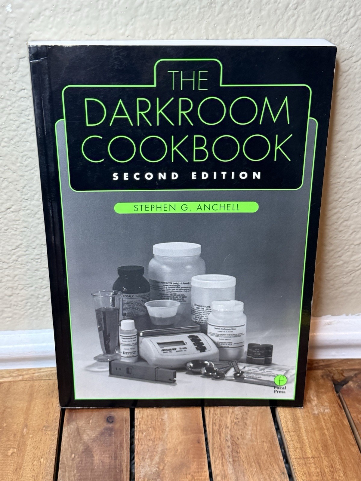 The Darkroom Cookbook Second Edition Stephen Anchell Focal Press ...