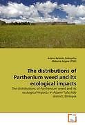 The Distributions of Parthenium Weed And Its Ecological Impacts von ...