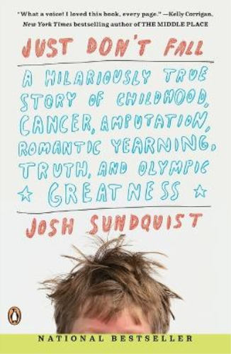Josh Sundquist Just Don't Fall (Poche) 9780143118787 | eBay