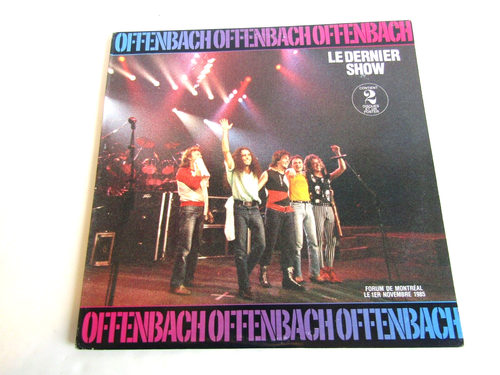 ROCK-2-LP-OFFENBACH-LE DERNIER SHOW-CBS-GFC 80109-CDN 1985-GF-TOP COPY ...