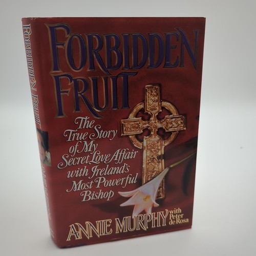 Forbidden Fruit: The True Story of My Secret Love By Annie Murphy 1st ...