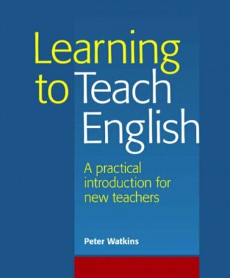 Learning to Teach English: A Practical Introduction for New Teachers By ...