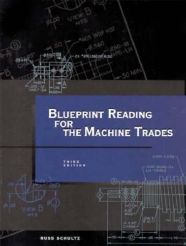 Blueprint Reading for the Machine Trades by Russ Schultz (1995, Trade ...