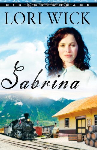 Sabrina (Big Sky Dreams, Book 2) By Lori Wick 9780736920780| eBay