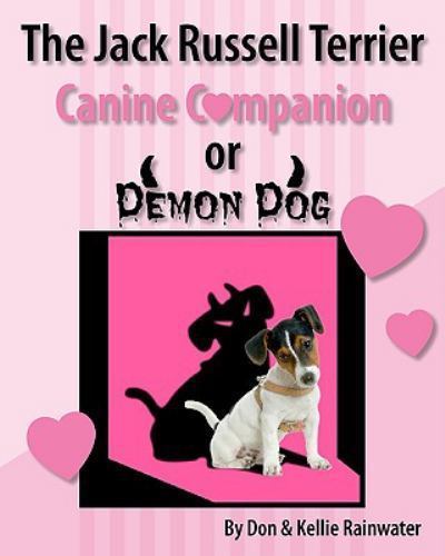 The Jack Russell Terrier Canine Companion - Don Rainwater, 1434848906 ...
