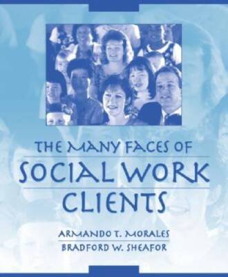 The Many Faces of Social Work Clients - Paperback By Morales, Armando T ...