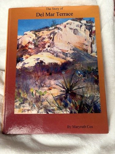 The Story of Del Mar Terrace SO California by Maryruth Cox - Local ...