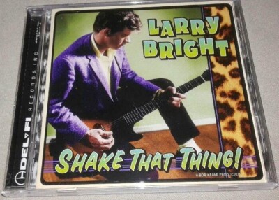 LARRY BRIGHT-SHAKE THAT THING-CD-(Rock & Roll, Rhythm & Blues, Blues ...