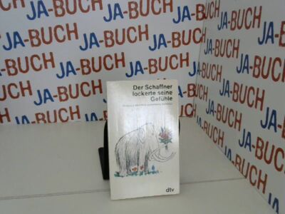 Der Schaffner lockerte seine Gefühle. Professor Mammuts gesammelte ...