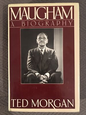 Morgan, Ted - W. Somerset Maugham MAUGHAM 1st Edition Very Good ...