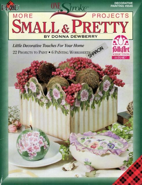 More Small & Pretty One Stroke Painting Pattern Book Donna Dewberry ...