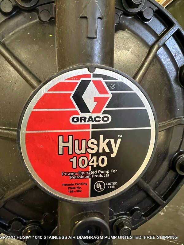 GRACO HUSKY 1040 STAINLESS AIR DIAPHRAGM PUMP UNTESTED! FREE SHIPPING ...