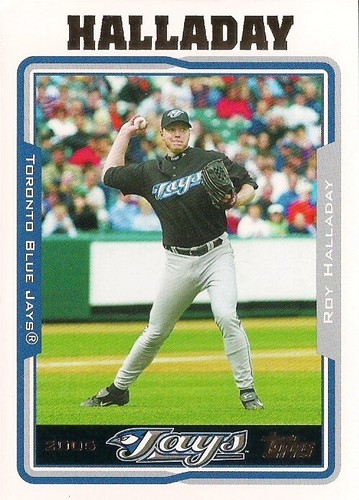 ROY HALLADAY 2005 Topps Card #19 Toronto Blue Jays | eBay