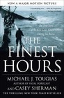 The Finest Hours: The True Story of the U.S. Coast Guard's Most Daring ...
