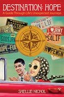 Destination Hope: A Guide Through LifeaTMs Unexpected Journeys by ...