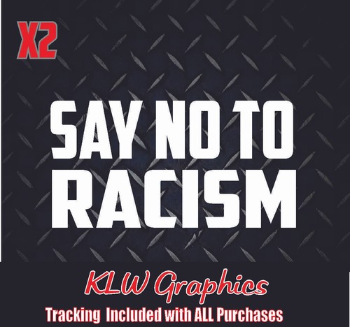 Say No to Racism Decal Sticker Car Truck Race Culture Diversity USA ...