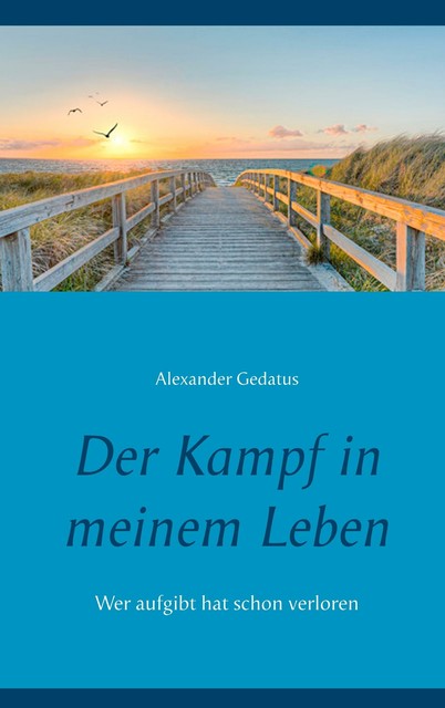 Der Kampf in meinem Leben von Alexander Gedatus (2019, Taschenbuch ...