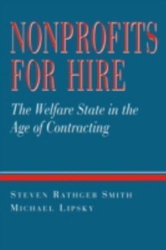Nonprofits for Hire : The Welfare State in the Age of Contracting by ...