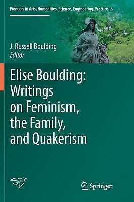 Elise Boulding: Writings on Feminism, the Family and Quakerism by J ...