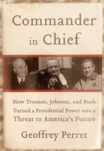 Commander in Chief By Geoffrey Perret | eBay