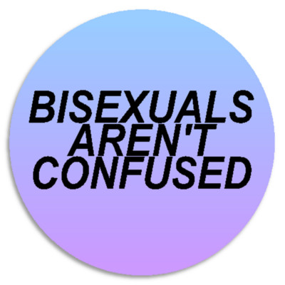 Bisexuals Aren't Confused - Circle Sticker Decal 3 Inch - LGBTQ+ Pride ...