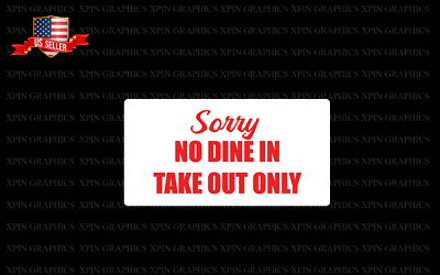Sorry No Dine In Take Out Only Decal Sticker Food Bar Restaurant Diner ...