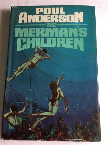 POUL ANDERSON THE MERMAN'S CHILDREN 1979 VINTAGE HARDCOVER with Dust ...