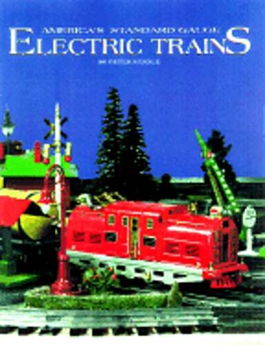 America's Standard Gauge Electric Trains by Peter H. Riddle: New | eBay