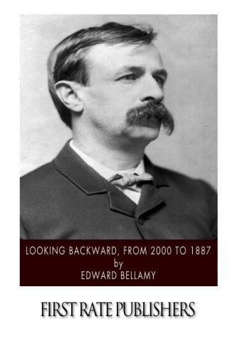 LOOKING BACKWARD, FROM 2000 TO 1887 By Edward Bellamy **BRAND NEW ...