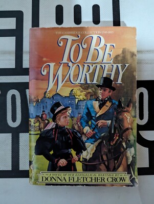 To Be Worthy by Donna Fletcher Crow 1986 Paperback Vintage ...