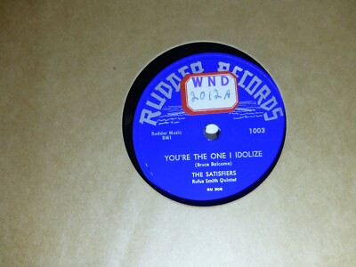 SATISFIERS AND RUFUS SMITH QUINTET YOU'RE THE ONE I IDOLIZE & VG++ 78 ...