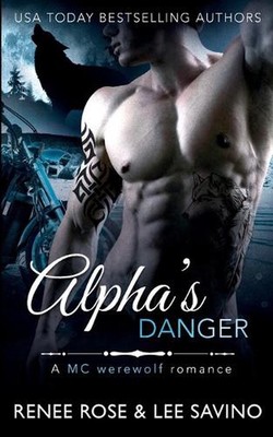 Alpha's Danger: An MC Werewolf Romance by Renee Rose (English ...