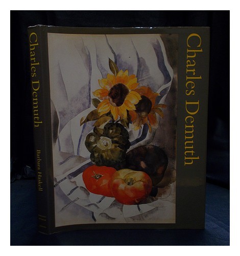 HASKELL, BARBARA Charles Demuth / Barbara Haskell 1987 Prima Edizione ...