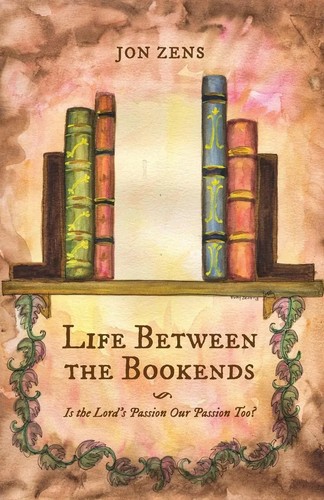 Jon Zens | Life Between the Bookends | Taschenbuch | Englisch (2018 ...